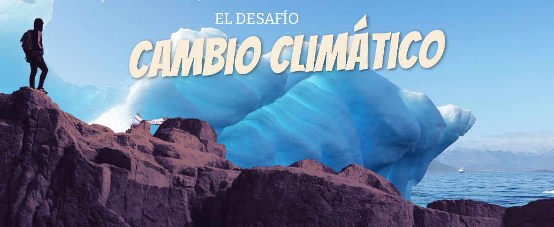 Cambio climático, el desafío | Educación Ambiental